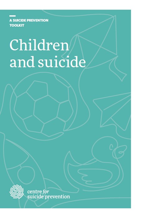Children and suicide resources - Centre for Suicide PreventionCentre ...